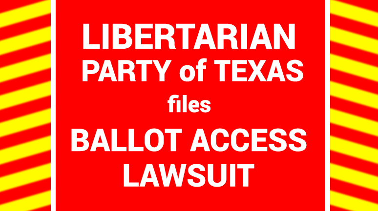 Libertarians, other third parties, independents sue Texas for ...